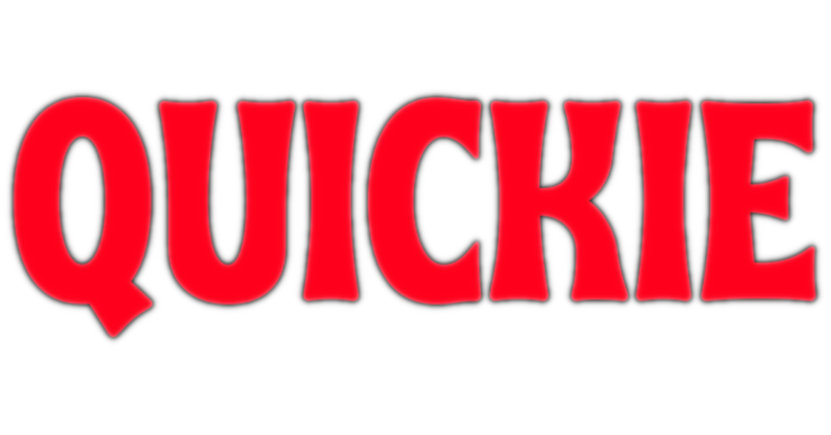 Quickie